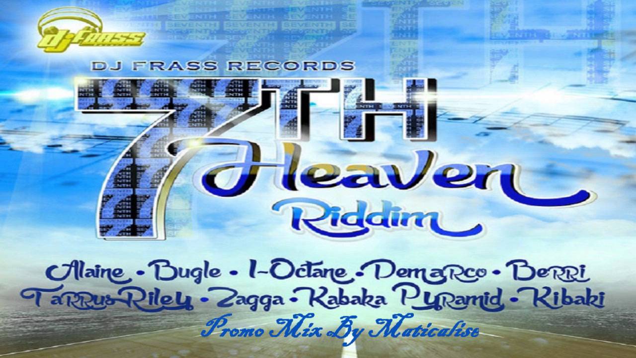 7th Heaven Riddim Mix (October 2014) DJ Frass Records – DJKaas.com